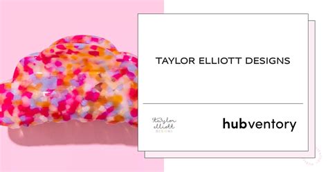 taylor elliott designs hubventory