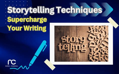 Storytelling Techniques To Supercharge Your Writing In 2023