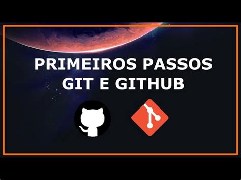 PRIMEIROS PASSOS GIT E GITHUB YouTube