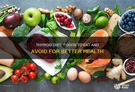 Thyroid Diet Foods To Eat And Avoid For Better Health Shunketo