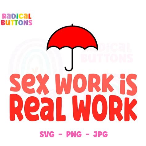 Sex Work Is Work Svg Etsy