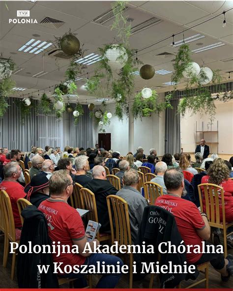 Tvp 🎶🇵🇱 Polonijna Akademia Chóralna W Koszalinie I Mielnie Trwa Od 16 Do 21 Września