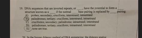 Solved 19 Dna Sequences That Are Inverted Repeats Orhave