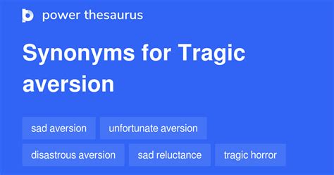 Tragic Aversion Synonyms 10 Words And Phrases For Tragic Aversion