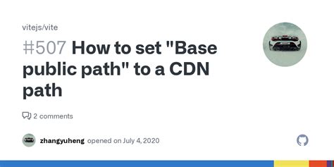 How To Set Base Public Path To A Cdn Path · Issue 507 · Vitejsvite · Github
