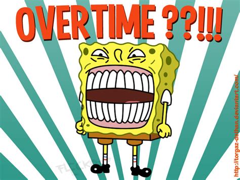 That Freakin Overtime Sponge By Torgaz Dethan On Deviantart