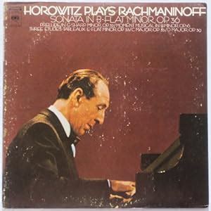 Horowitz Plays Rachmaninoff Sonata No 2 Op 36 Prelude Moment