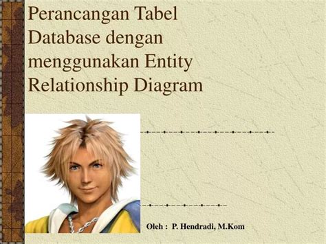 PPT Perancangan Tabel Database Dengan Menggunakan Entity Relationship Diagram PowerPoint