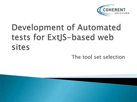 Development Of Automated Tests For Ext Js Based Web Sites Ppt