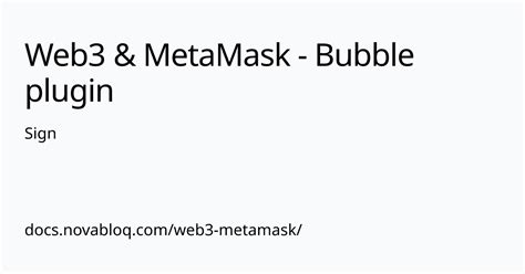 Sign Web3 And Metamask Bubble Plugin