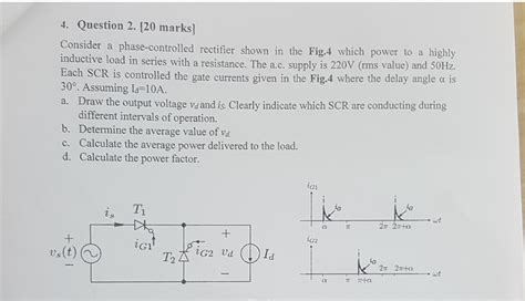 Solved Question Marks Consider A Phase Controlled Chegg