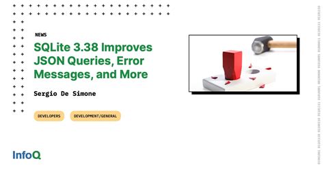 Sqlite 338 Improves Json Queries Error Messages And More Infoq