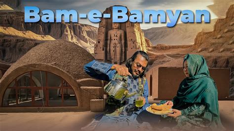 Bam E Bamyan Roof Of The Bamyan Afghanistan Youtube