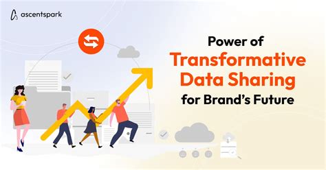 Power Of Transformative Data Sharing For Brands Future Ascentspark
