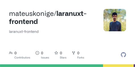 GitHub Mateuskonige Laranuxt Frontend Laranuxt Frontend