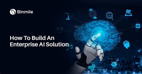 Building Effective Enterprise Ai Solutions All In One Guide