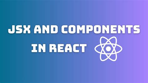 Jsx And Components In React Youtube
