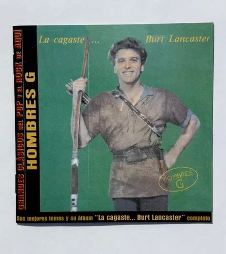 Hombres G Cd La Cagaste Burt Lancaster Hecho En España Estándar