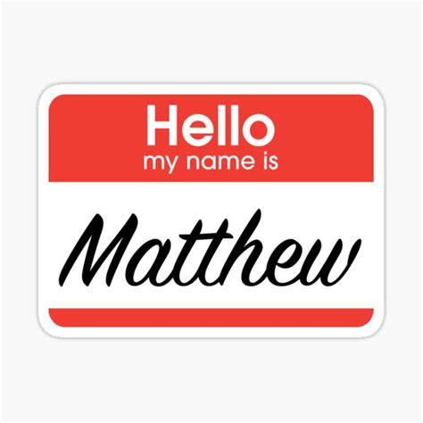 Hello My Name Is Matthew Sticker For Sale By Classydesignz Redbubble