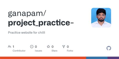 github ganapam project practice practice website for chilll