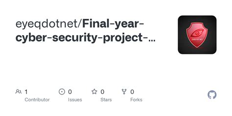 GitHub Eyeqdotnet Final Year Cyber Security Project Ideas