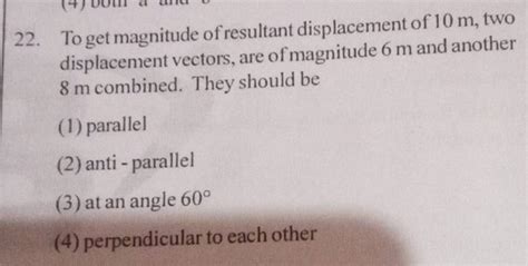 To Get Magnitude Of Resultant Displacement Of M Two Displacement Vect