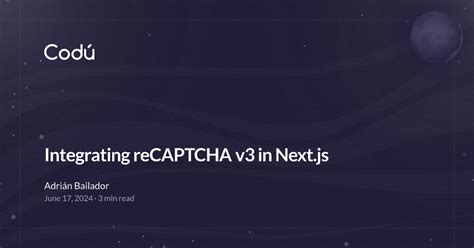 Integrating Recaptcha V3 In Nextjs By Adrián Bailador Codú