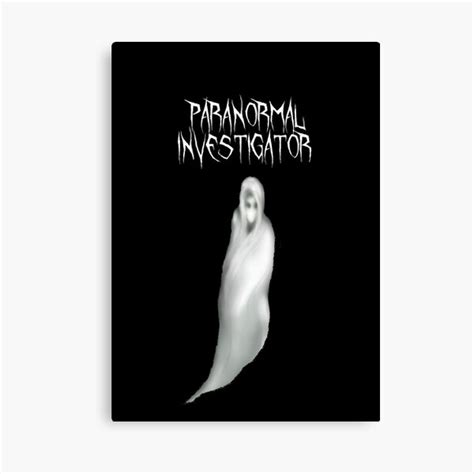 Paranormal Investigator Canvas Prints Redbubble