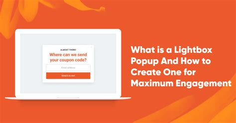What Is A Lightbox Popup And How To Create One For Maximum Engagement