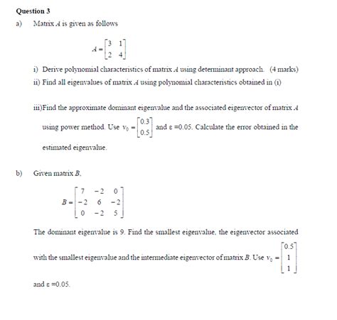 Solved Question 3 Matrix A Is Given As Follows 3 1 L24 I