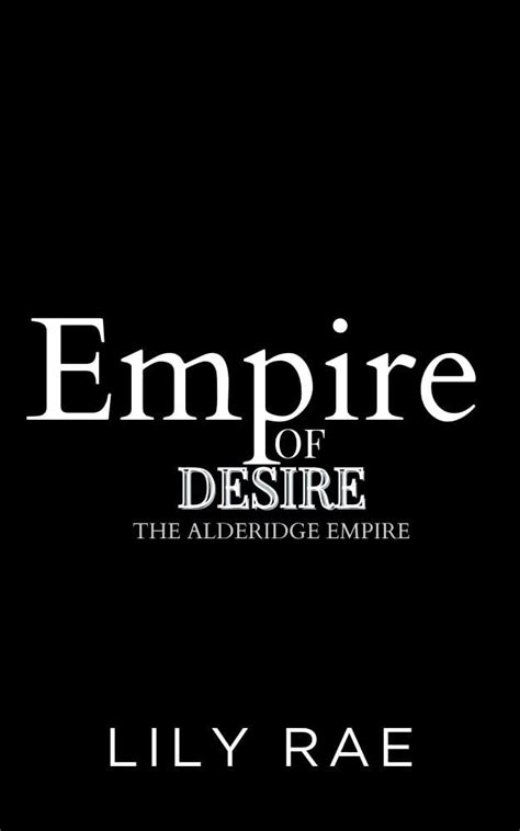 Empire Of Desire Billionaire Workplace Romance The