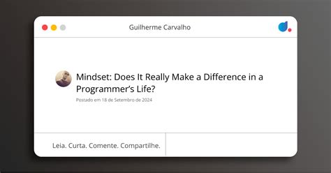 Mindset Does It Really Make A Difference In A Programmers Life Guilherme Carvalho Dio