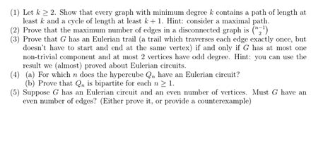 Solved Let K 2 Show That Every Graph With Minimum Degree K Contains Path Of Length At Least