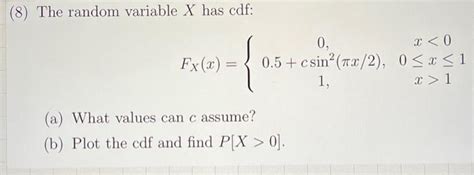 Solved 8 The Random Variable X Has Cdf