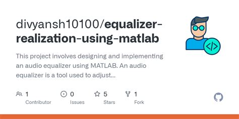 github divyansh10100 equalizer realization using matlab this project involves designing and