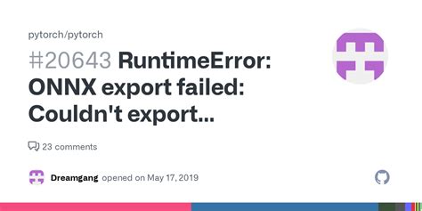 Runtimeerror Onnx Export Failed Couldnt Export Operator Atensoftmax · Issue 20643