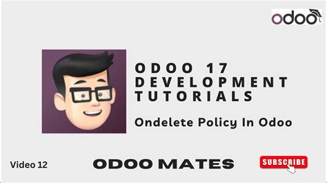 On Delete Policy In Odoo Restrict Cascade And Set Null Policies Odoo 17 Tutorial Youtube