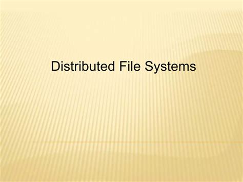 Distributed File Systems Dfs Ppt