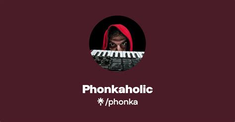 Phonkaholic Instagram Tiktok Linktree