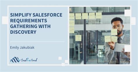 Simplify Salesforce Requirements Gathering With Discovery Cloud For Good