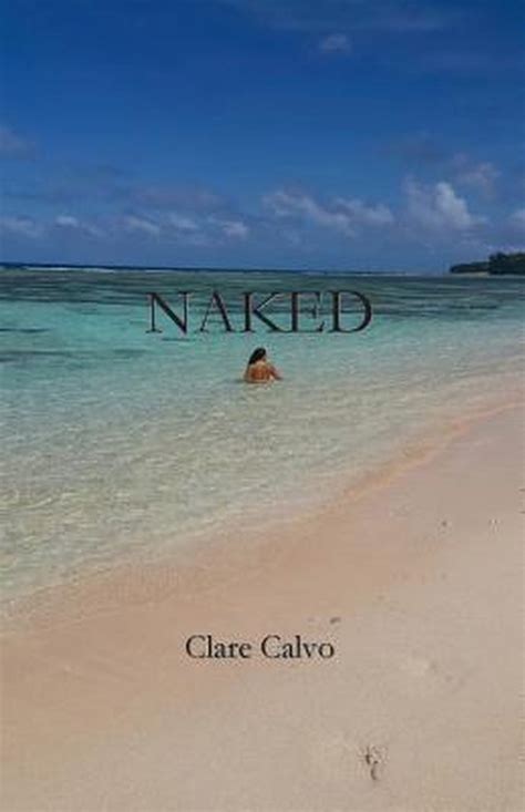 Naked Clare Calvo Boeken Bol