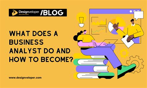 What Does A Business Analyst Do And How To Become Designveloper