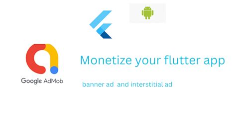 Add Admob Banner Ads And Interstitial Ads In Your Android Flutter App By John Mfula Fiverr