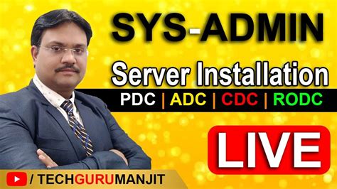 Sys Admin Live Installation Of Server Pdc Adc Cdc Rodc Mcsa Youtube
