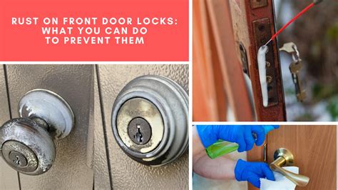 Rust On Front Door Locks What You Can Do To Prevent Them
