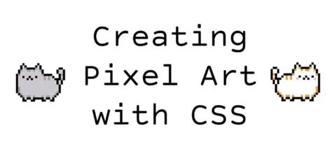 Creating Pixel Art With CSS