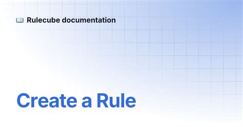 Create A Rule Rulecube Documentation