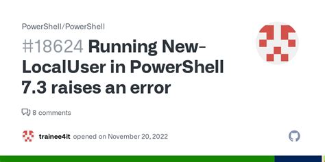 Running New Localuser In Powershell 73 Raises An Error · Issue 18624 · Powershellpowershell