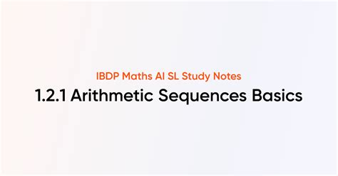 Arithmetic Sequences Basics 1 2 1 Ib Dp Maths Ai Sl Tutorchase