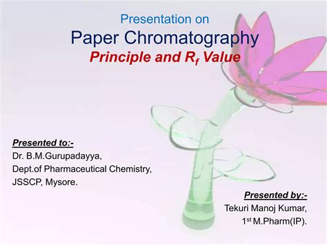Presentation On Principle Of Paper Chromatography And Rf Value PPSX